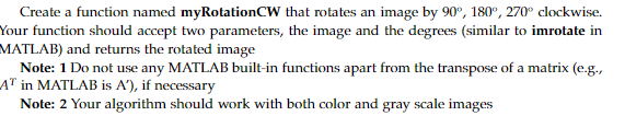 Solved Create a function named myRotationCW that rotates an | Chegg.com