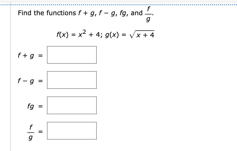 Solved Find the functions f+g,f−g,fg, and gf. | Chegg.com