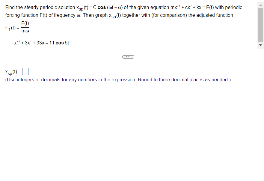 Solved Find the steady periodic solution xsp(t)=Ccos(ωt−α) | Chegg.com