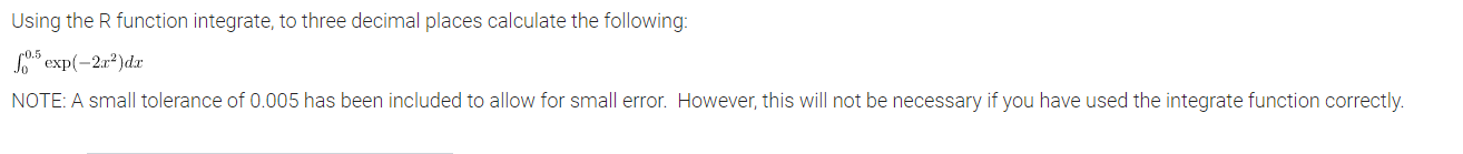 Solved Using the R function integrate, to three decimal | Chegg.com