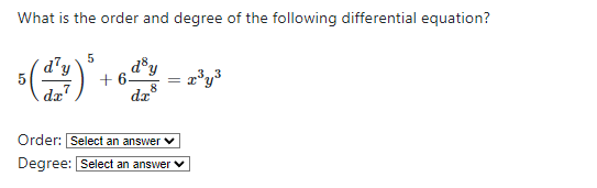 Solved What is the order and degree of the following | Chegg.com