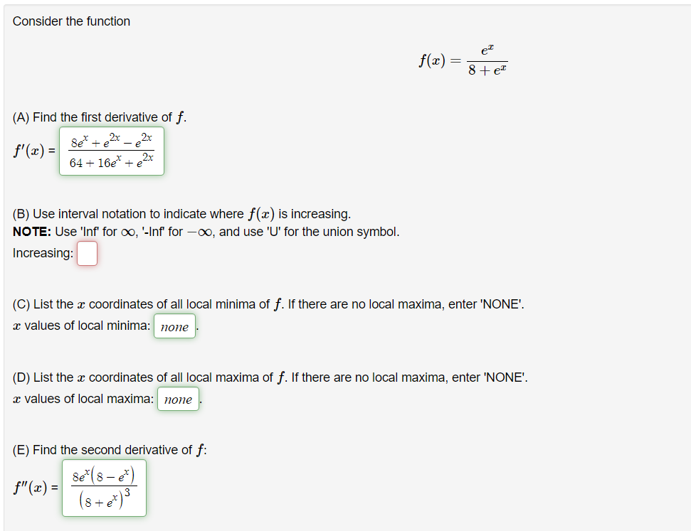 Solved Consider the function f(x)=8+exex (A) Find the first | Chegg.com