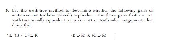 Solved 5. Use the truth-tree method to determine whether the | Chegg.com