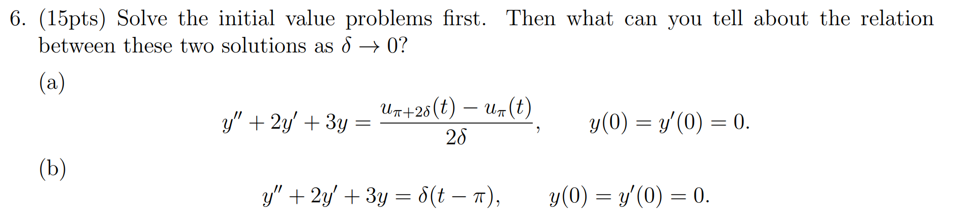 (15pts) ﻿Solve the initial value problems first. Then | Chegg.com