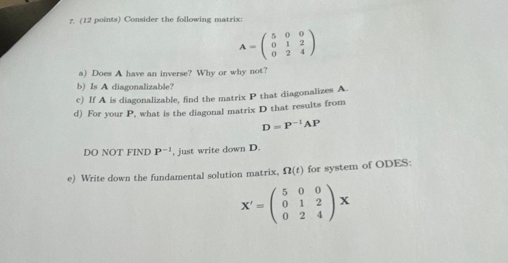 Solved 7. (12 points) Consider the following matrix: | Chegg.com