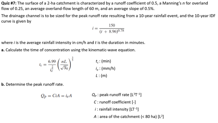 Solved Quiz \#7: The surface of a 2-ha catchment is | Chegg.com