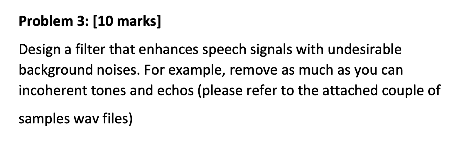 using matlab use any .wav file and then i'll use mine | Chegg.com