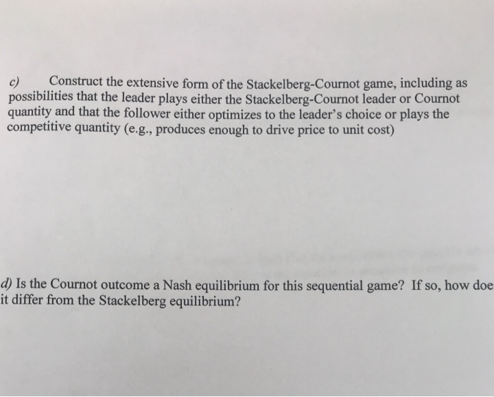 Solved 7.7. In Cournot-Stackelberg competition, each firm | Chegg.com