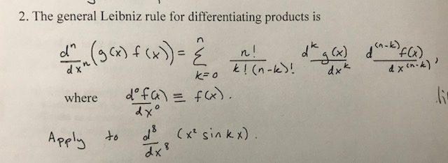 Solved 2. The general Leibniz rule for differentiating | Chegg.com
