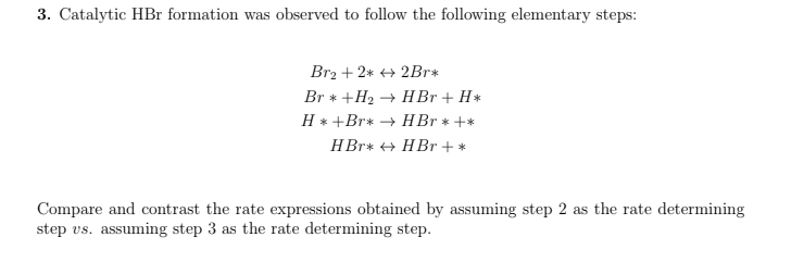 Solved Catalytic HBr ﻿formation was observed to ﻿follow the | Chegg.com