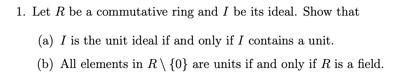 Solved 1. Let R be a commutative ring and I be its ideal. | Chegg.com