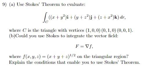 Solved 9) (a) Use Stokes' Theorem to evaluate: | Chegg.com