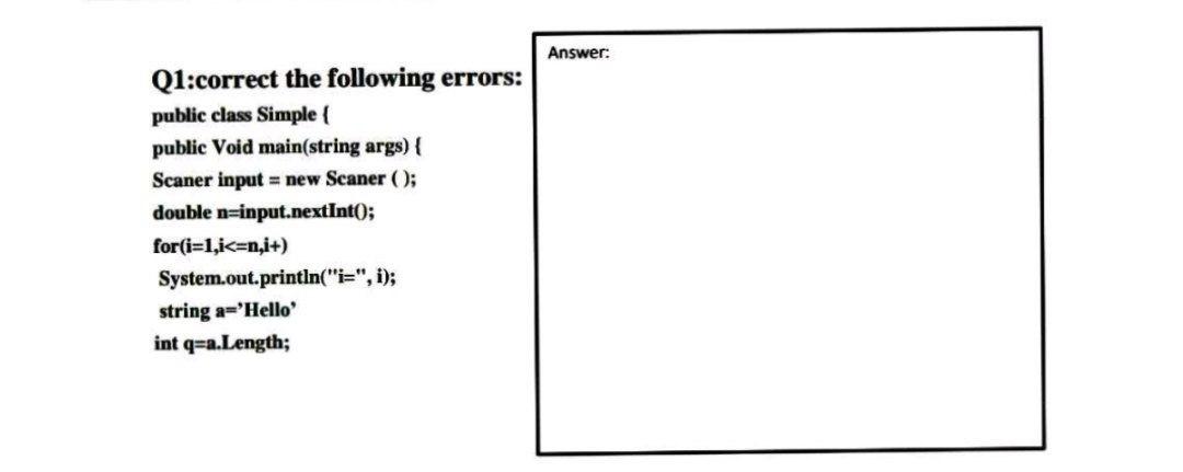 Solved Answer: Q1:correct the following errors: public class | Chegg.com