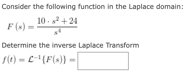 Solved Consider the following function in the Laplace | Chegg.com