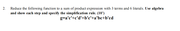 Solved 2. Reduce the following function to a sum of product | Chegg.com