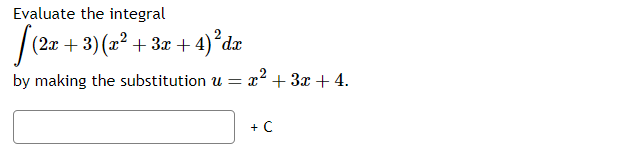 Solved Evaluate the integral ∫(2x+3)(x2+3x+4)2dx by making | Chegg.com