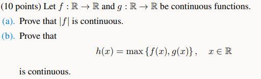 Solved (10 points) Let f:R→R and g:R→R be continuous | Chegg.com