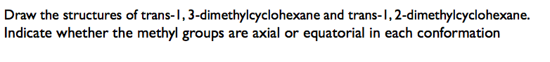 Solved Draw the structures of trans-1, 3-dimethylcyclohexane | Chegg.com