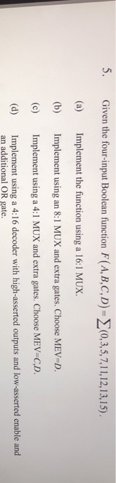 Solved Given The Four Input Boolean Function F A B C D