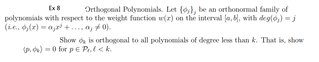Solved Ex 8 Orthogonal Polynomials. Let {0;}; be an | Chegg.com