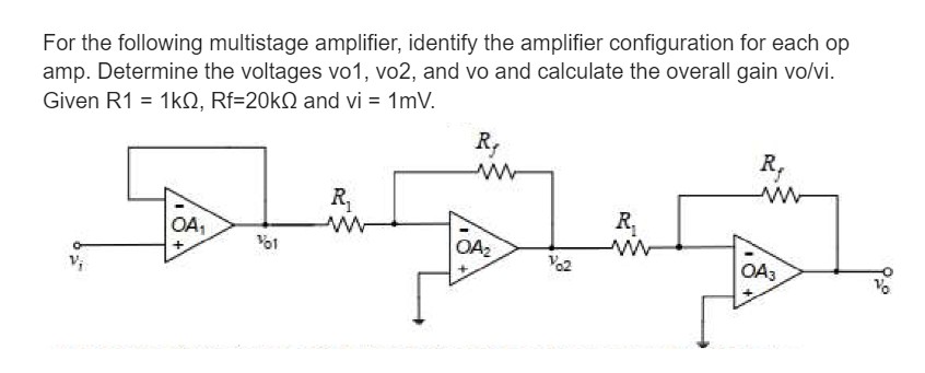 Solved For the following multistage amplifier, identify the | Chegg.com