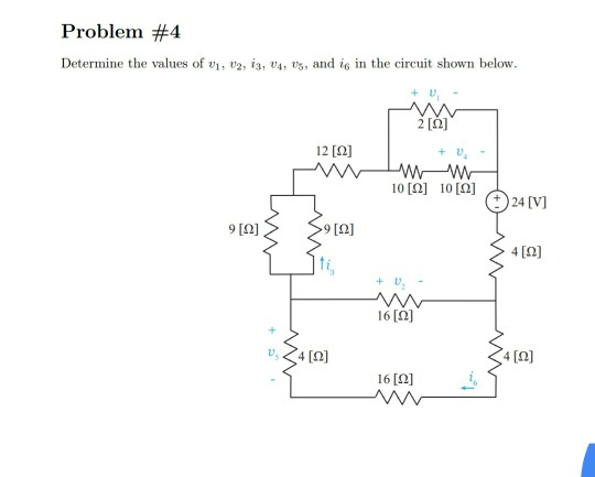 Solved Problem #4 Determine the values of v1, v2, i3, v4, v, | Chegg.com