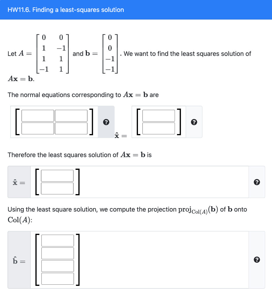 Solved HW11.6. Finding a least-squares solution 0 0 0 1 -1 0 | Chegg.com