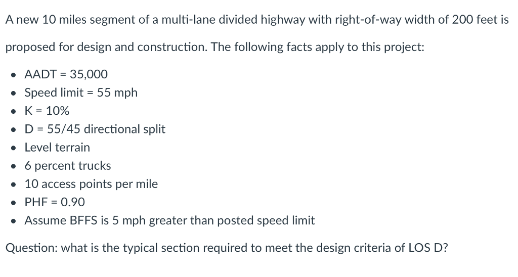 Solved A new 10 miles segment of a multi-lane divided | Chegg.com