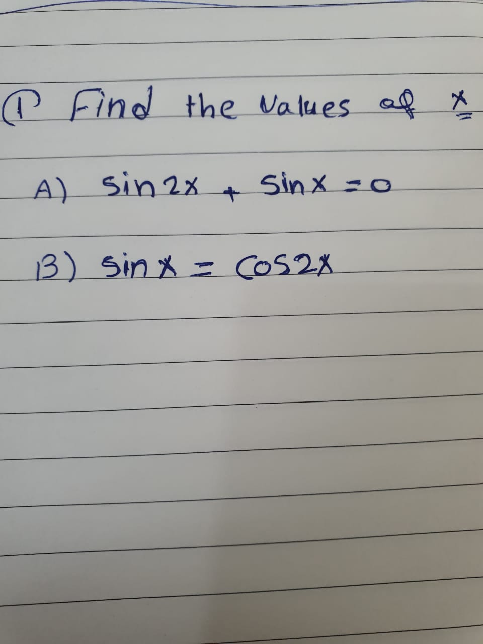 Solved Po find the values of x A) sin 2x & Sinx=0 B) sin x = | Chegg.com