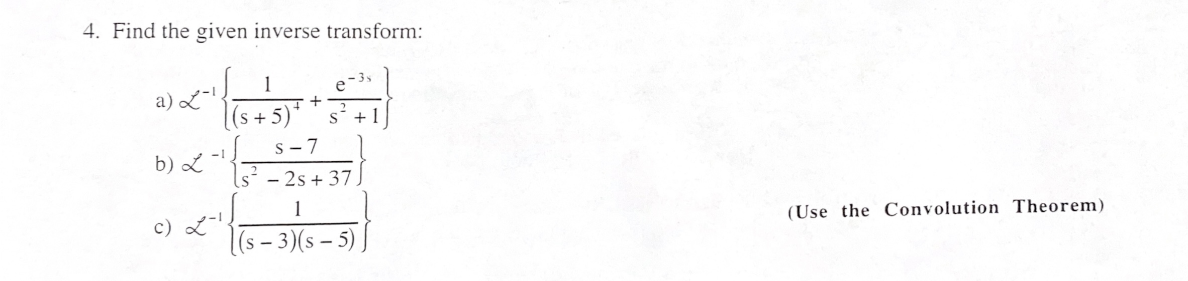 Solved 4. Find the given inverse transform: a) | Chegg.com