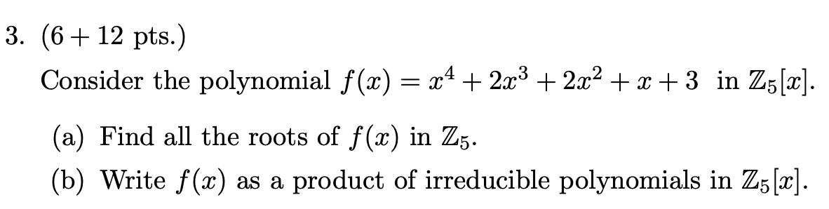 Solved (6+12 pts. ) Consider the polynomial | Chegg.com