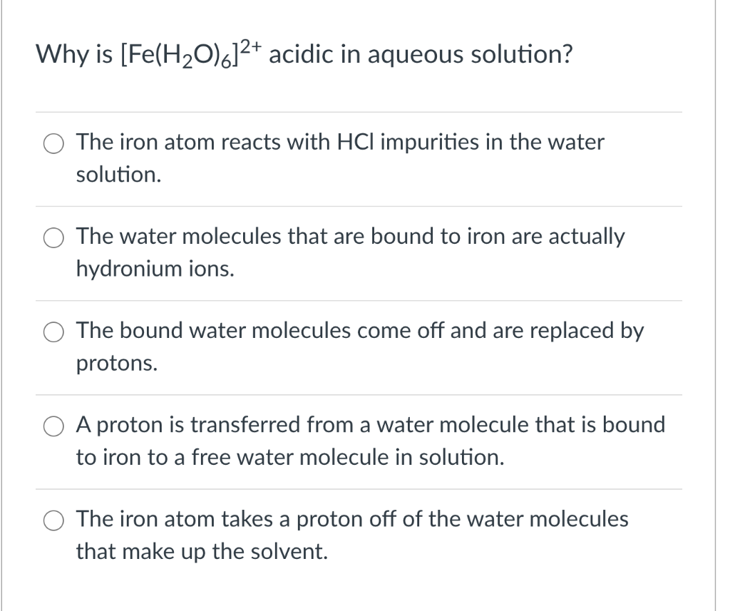 Solved Why is [Fe(H2O).]2+ acidic in aqueous solution? The | Chegg.com