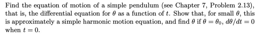 Solved Find the equation of motion of a simple pendulum (see | Chegg.com
