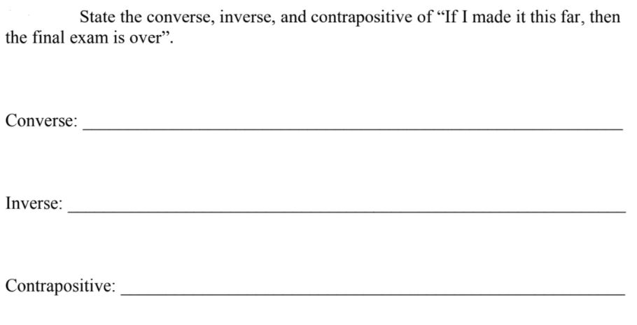 Solved State the converse, inverse, and contrapositive of | Chegg.com