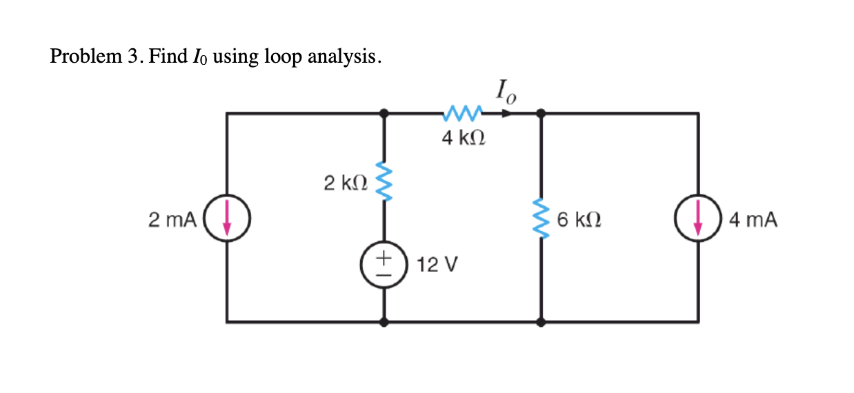 Solved Problem 3. Find lo using loop analysis. I, 4 ΚΩ 2 ΚΩ | Chegg.com