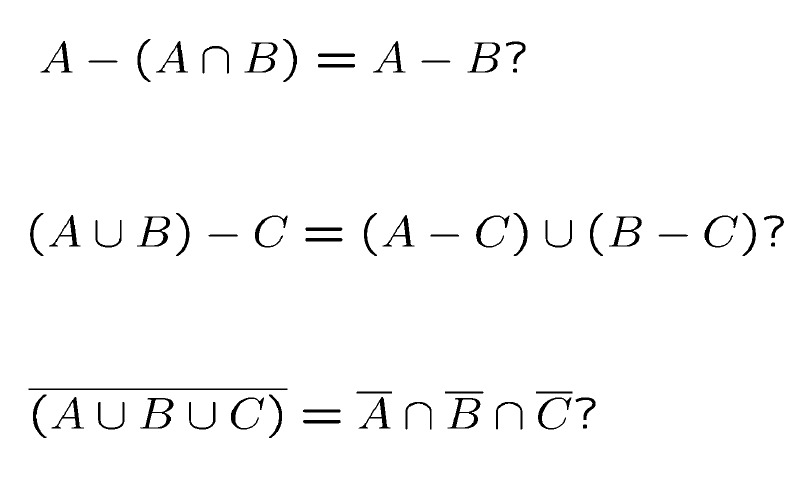 Solved A - (ANB) = A - B? (AUB) - C = (A - C)U(B-C)? (AUBUC) | Chegg.com