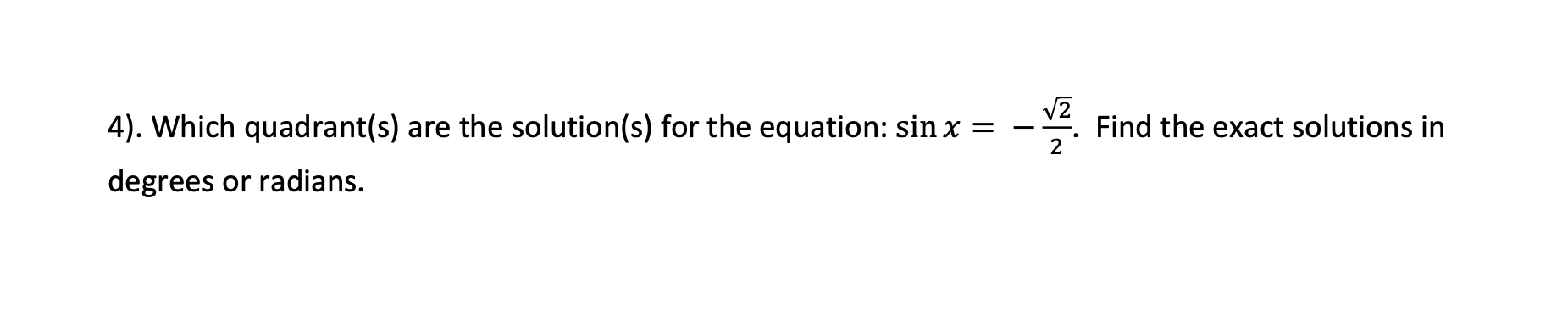 Solved 4). Which quadrant(s) are the solution(s) for the | Chegg.com