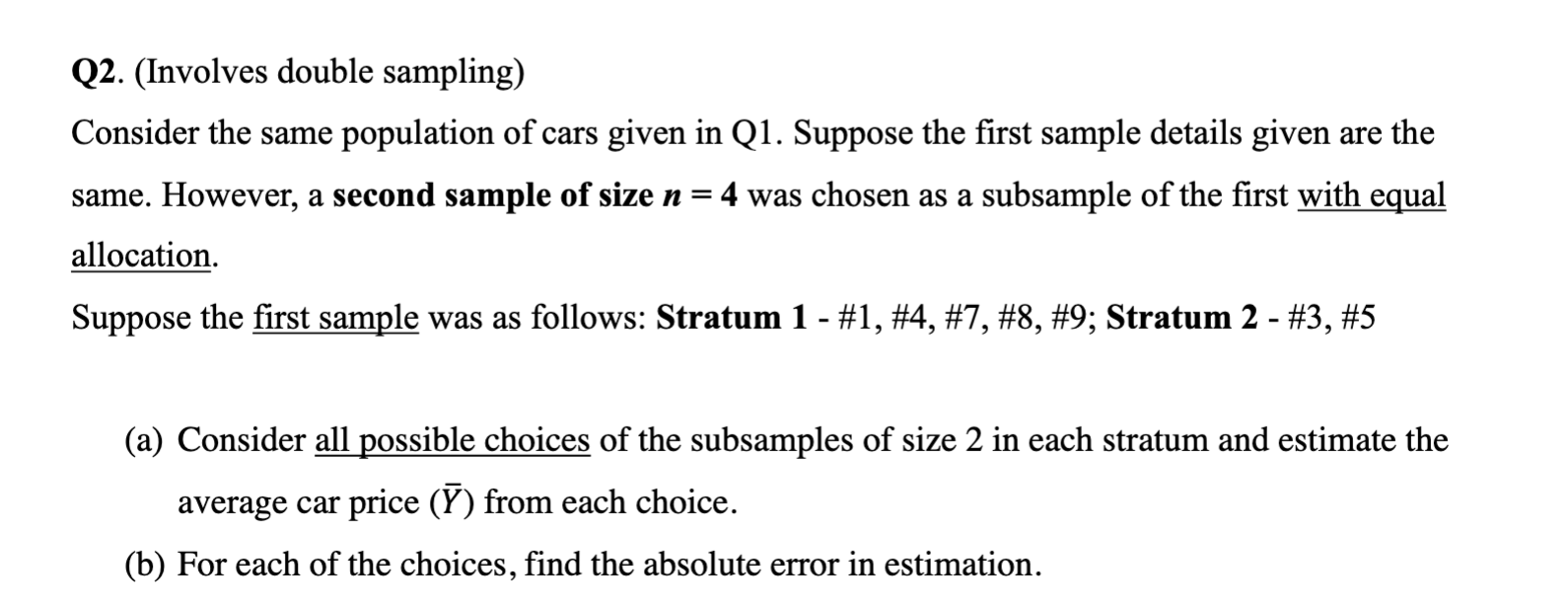 Solved Q2. (Involves double sampling)Consider the same | Chegg.com