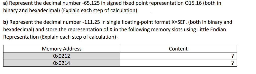 Solved a) Represent the decimal number -65.125 in signed | Chegg.com