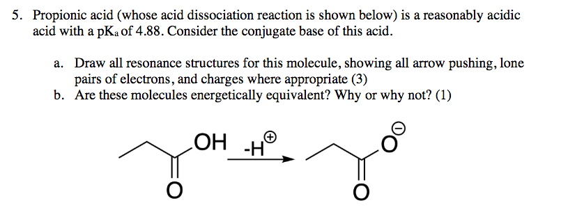 Solved 5. Propionic acid (whose acid dissociation reaction | Chegg.com