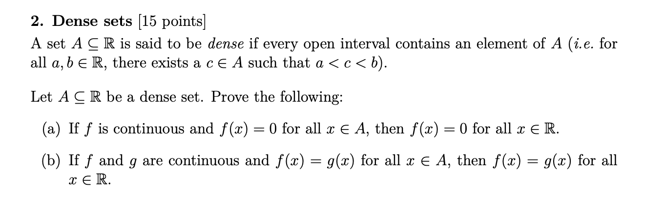 Solved 2. Dense sets [ 15 points] A set A⊆R is said to be | Chegg.com