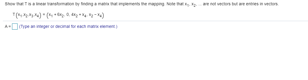 Solved Show that T is a linear transformation by finding a | Chegg.com