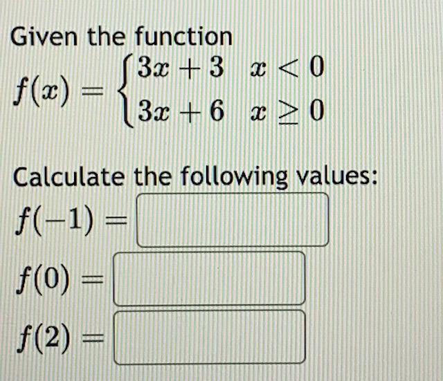 Solved Given the function f(x)={3x+33x+6x