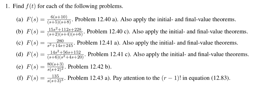 Solved 1. Find f(t) for each of the following problems. (a) | Chegg.com