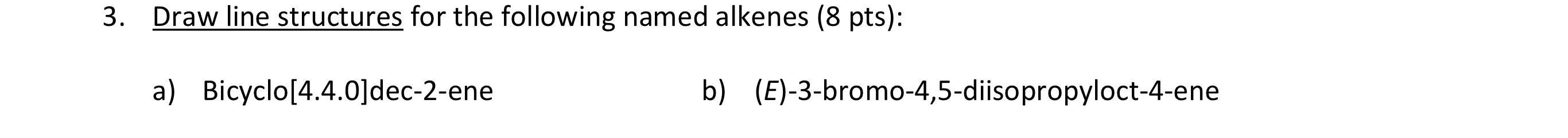 Solved 3. Draw line structures for the following named | Chegg.com