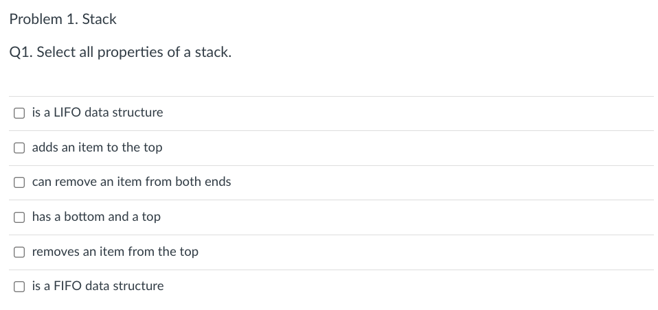 Solved Problem 1. Stack Q1. Select all properties of a | Chegg.com