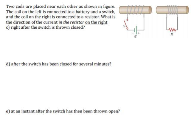 Solved Two coils are placed near each other as shown in | Chegg.com