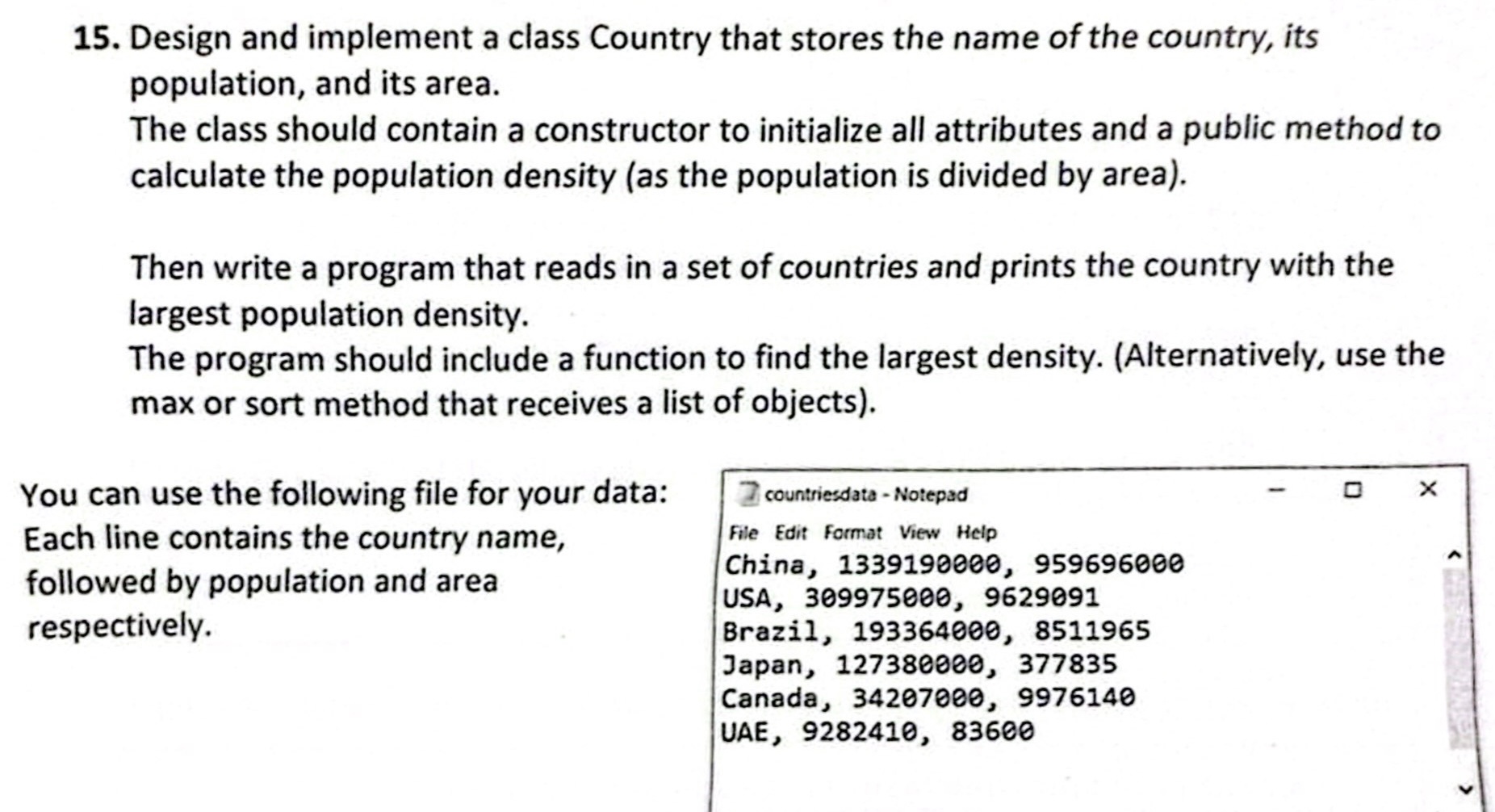 Solved 15. Design and implement a class Country that stores | Chegg.com