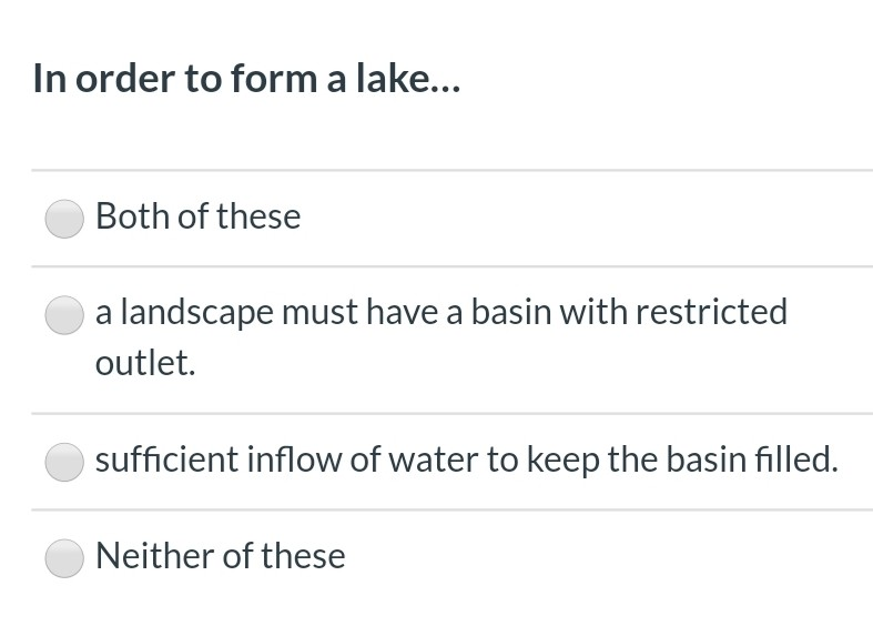 Solved In order to form a lake... Both of these a landscape | Chegg.com