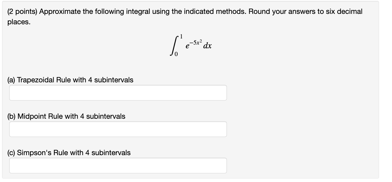 Solved (2 points) Approximate the following integral using | Chegg.com